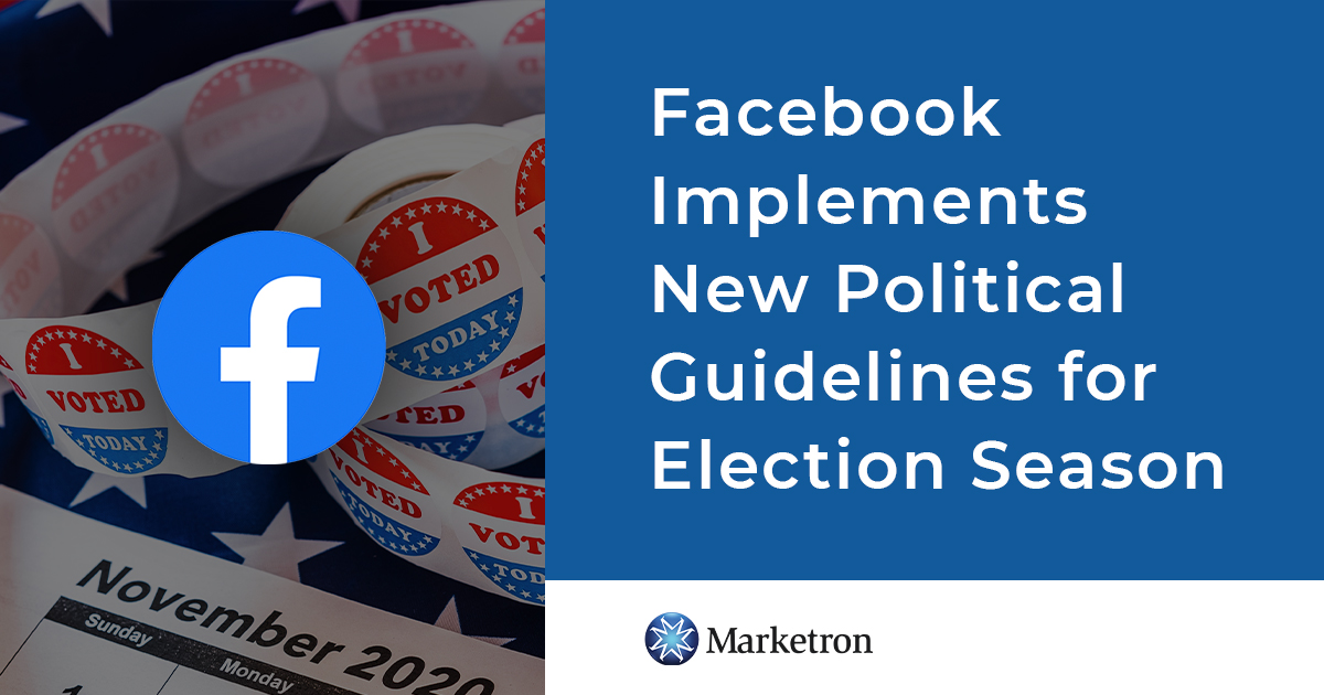 Facebook Implements New Political Guidelines for Election Season