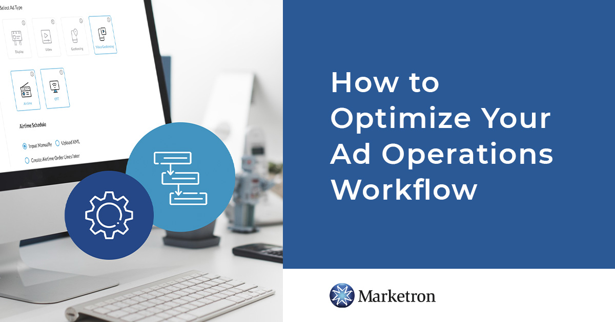 How to Optimize Your Ad Operations Workflow | Marketron