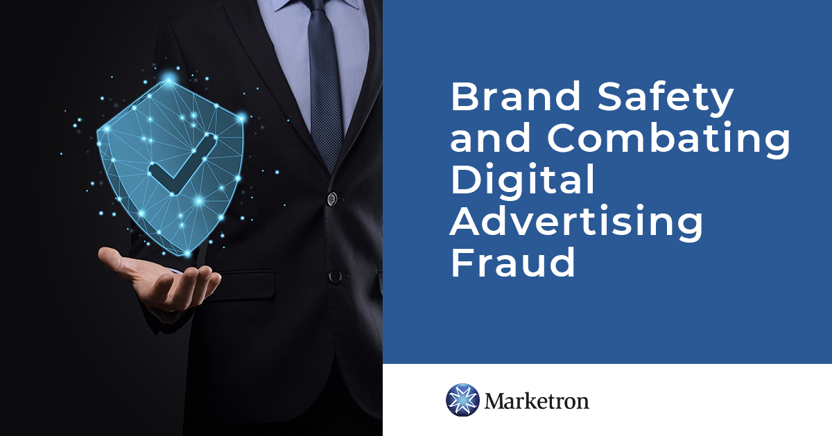 Brand Safety and Combating Digital Ad Fraud | Marketron