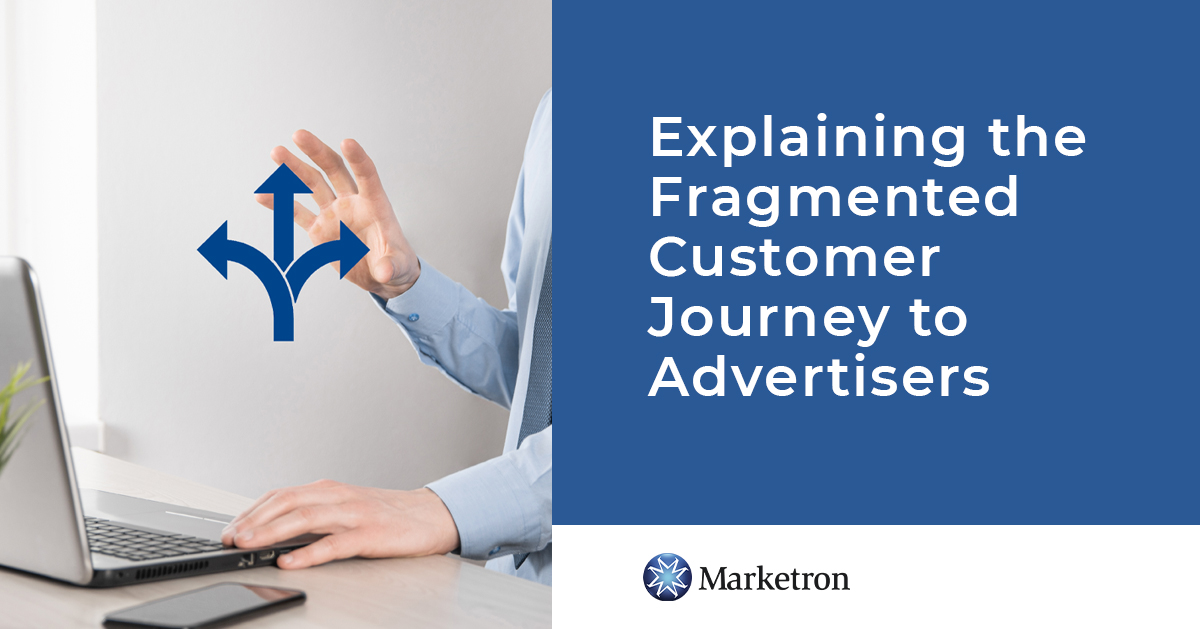Explaining the Fragmented Customer Journey | Marketron