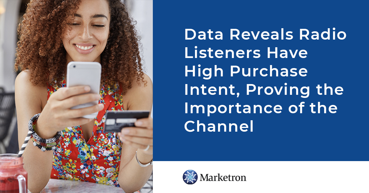 AM/FM Radio Listeners Have High Purchase Intent | Marketron