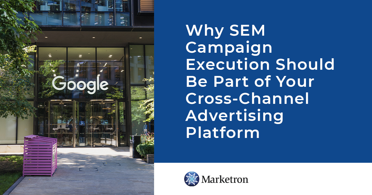 SEM Campaign Execution Cross-Channel Platform | Marketron