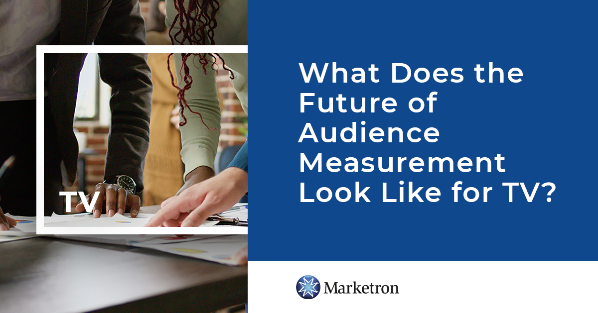 The Future of Audience Measurement for TV | Marketron