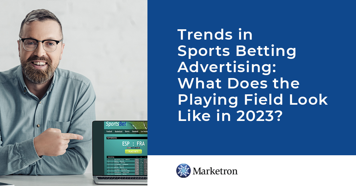 2023 Sports Betting Advertising Trends | Marketron