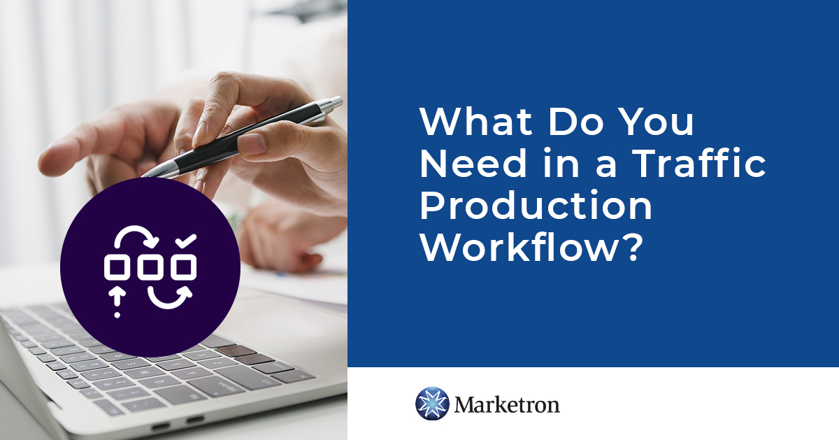 What You Need in a Traffic Production Workflow | Marketron