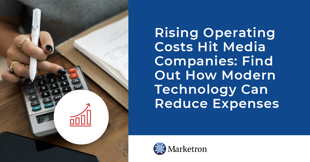 Operating Costs Rising for Media Companies | Marketron