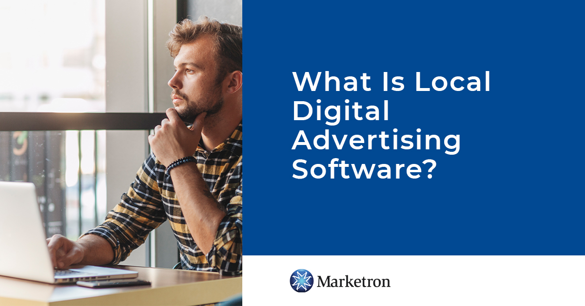 What Is Local Digital Advertising Software | Marketron