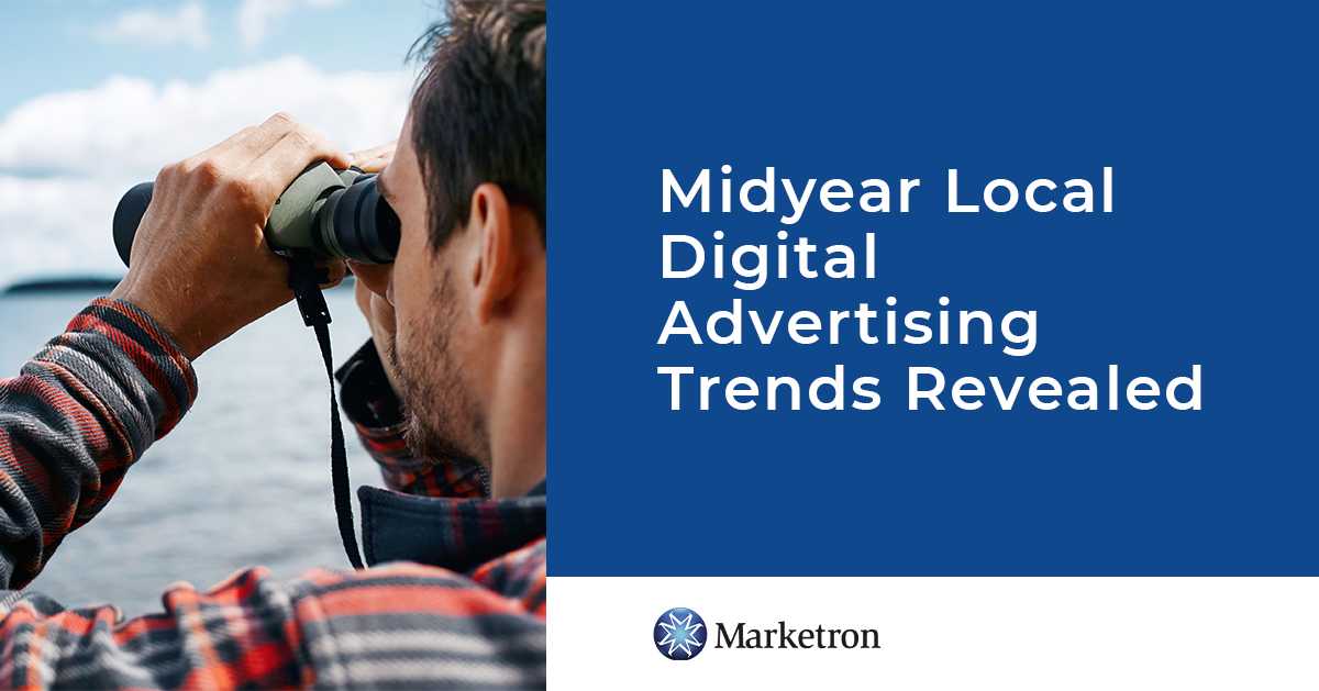 Midyear Local Digital Advertising Trends | Marketron